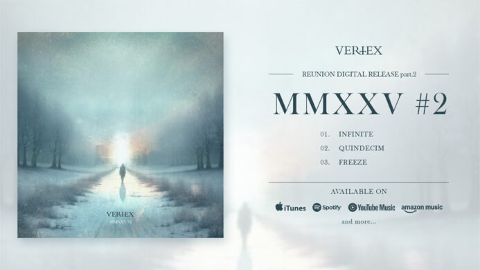【VERTEX】再録音源第二弾『MMXXV #2』、6/12配信リリース&トラックリスト公開。 | VISUNAVI Japan